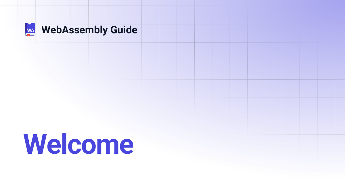 Welcome | WebAssembly Guide